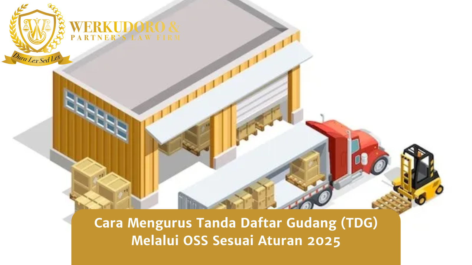 Tanda Daftar Gudang Wajib! Begini Cara Urusnya Lewat OSS