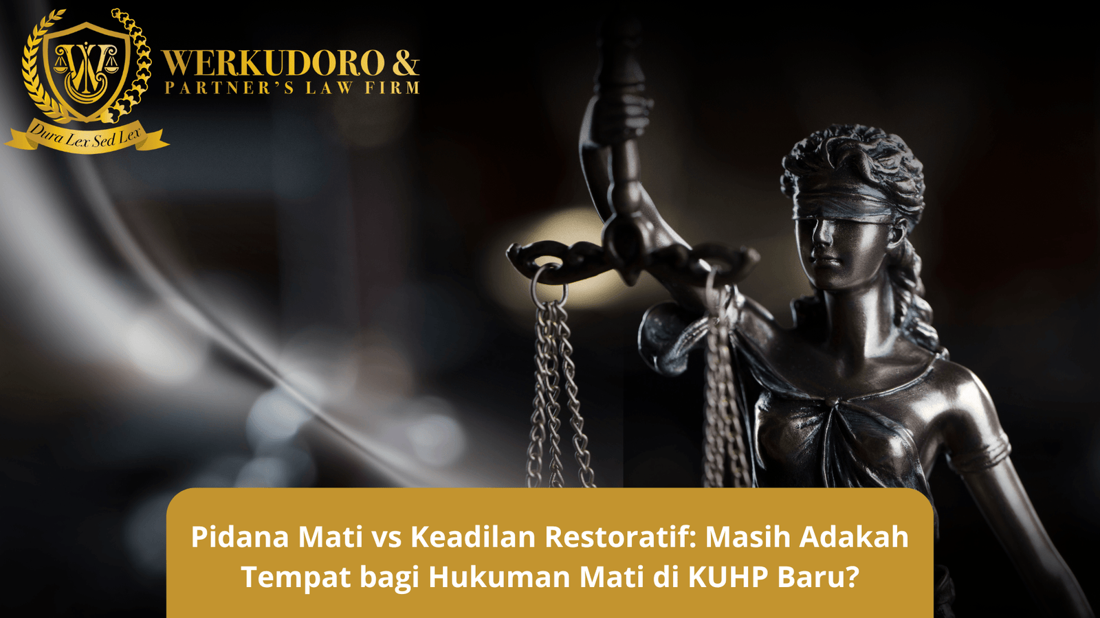 Pidana Mati vs Keadilan Restoratif di KUHP Baru